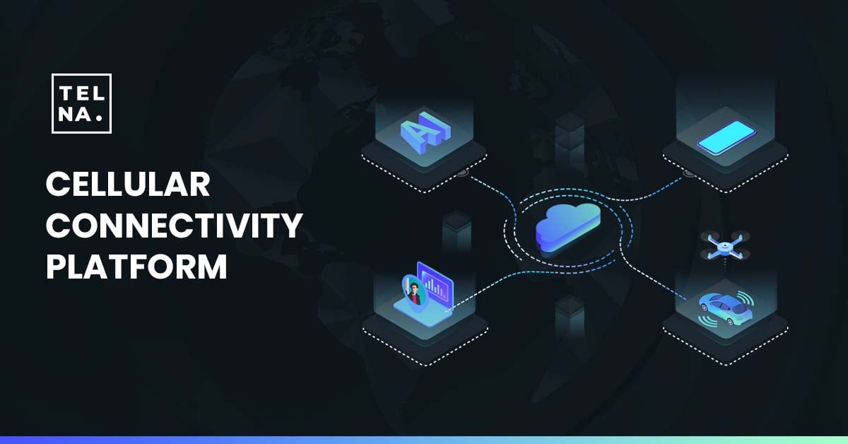 Cellular Connectivity Platform | Telna